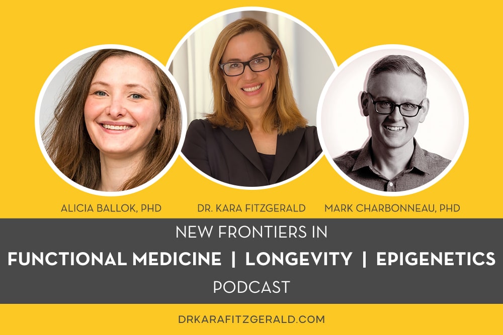 Dr. Kara Fitzgerald - Functional Medicine and Biological Age Reversal